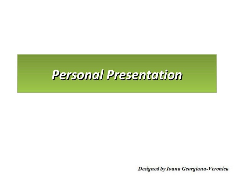 Personal presentation