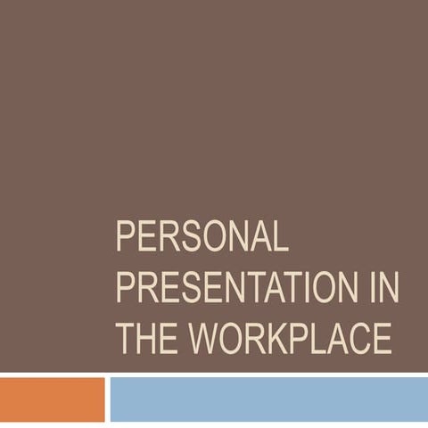 Personal presentation in the workplace kk | PPTX