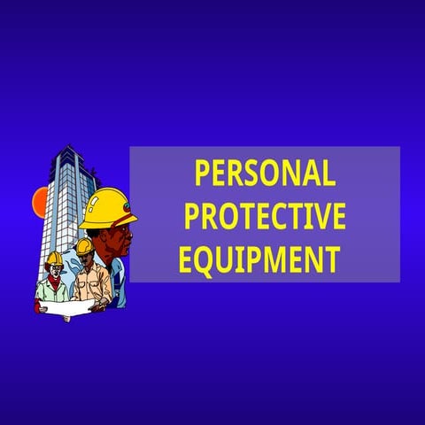 Importance of PPEs in prevention of Hazards.ppt