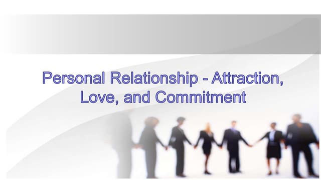 PerDev Personal Relationship-Attraction, Love & Commitment.pptx