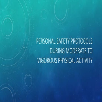 PERSONAL SAFETY PROTOCOLS DURING MODERATE TO VIGOROUS PHYSICAL.pptx