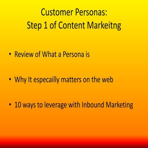 Customers Pesonas: The first step of all content marketing | PPT