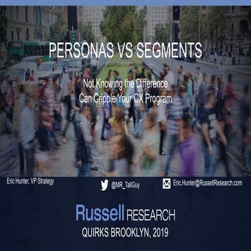 Personas vs segments: Not Knowing the Difference Can Cripple Your CX | PDF
