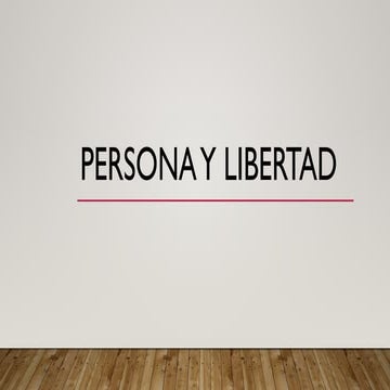 Persona y libertad detallado especofoc para antropologíafilosófi.pptx