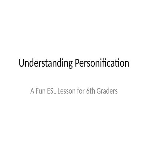 Personification_ESL_Presentation grade 6.pptx