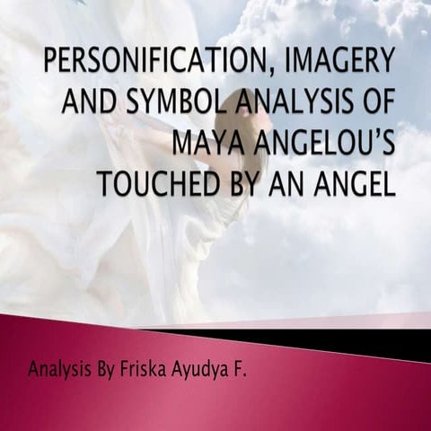 Poem analysis of Maya Angelou's Touched By An Angel | PPTX