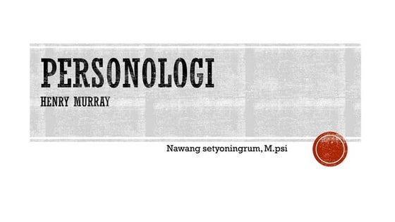 PPT.KEL10.Personologi Henry Murray FIX.pptx
