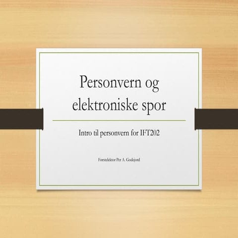 Personvern og elektroniske spor | PPT