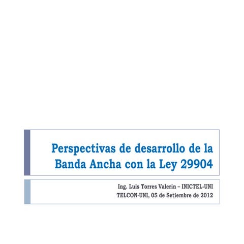 Perspectivas de desarrollo de la banda ancha con la ley 29904 05 set ...