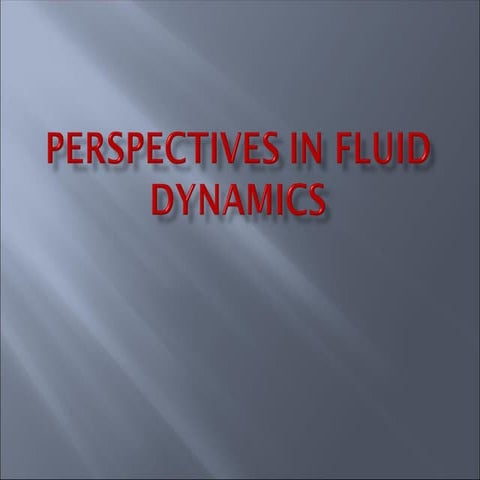 Fluid dynamics, applications, viscosity. | PPT