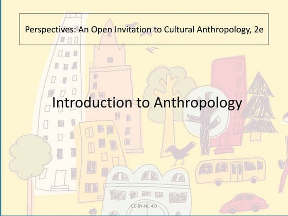 Introduction to Anthropology- Week 1.pptx