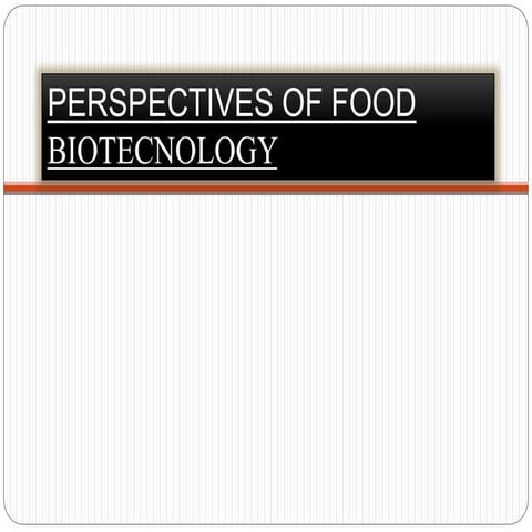 FOOD BIOTECHNOLOGY AND FOOD SAFETY.pptx
