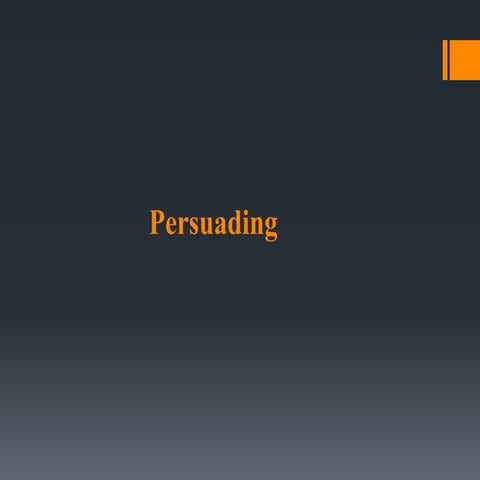 Persuading in interpersonal skills and communication skills | PPTX