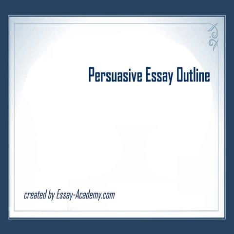 Persuasive essay outline | PPT