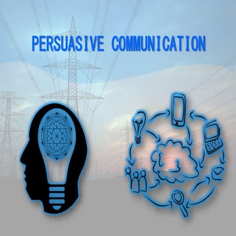 Persuasive Communication Develop A New Skill For Professional Success: