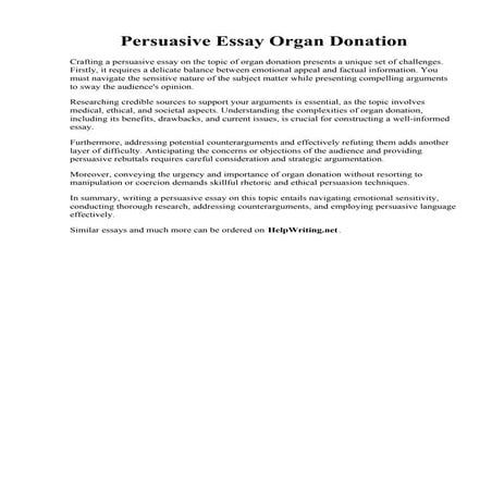 Persuasive Essay Organ Donation. The Reasons to Support Organ Donation ...