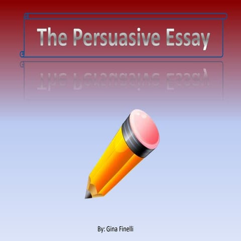 Steps to Writing a Persuasive Essay | PPTX