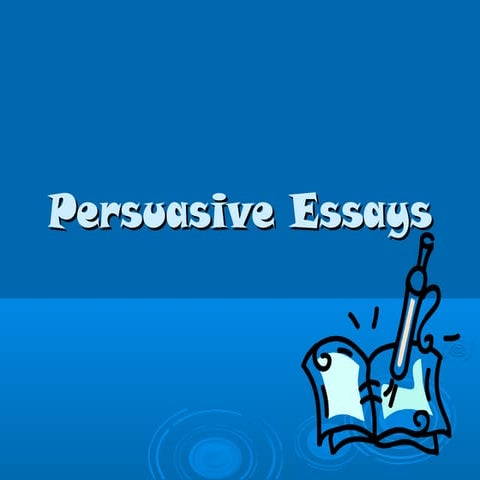 Persuasive Essays PPT English II | PPT