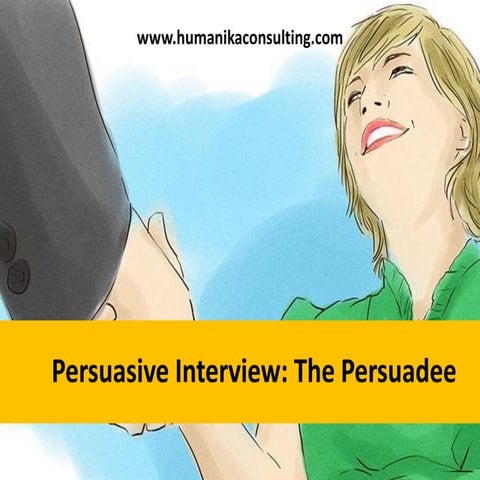 Persuasive Interview - The Persuade | PDF