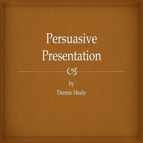 Persuasive presentation | PPT