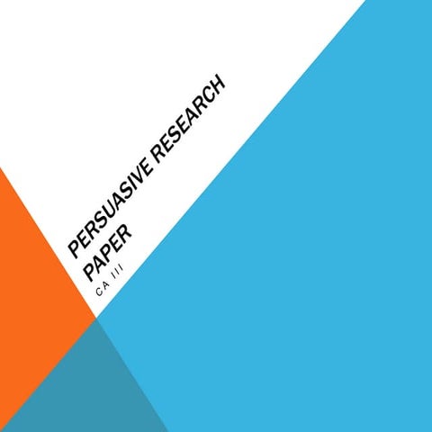 Persuasive Research CAIII | PPT