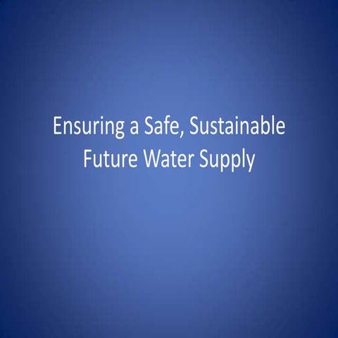 Ensuring A Safe Sustainable Future Water Supply Case Study Docx