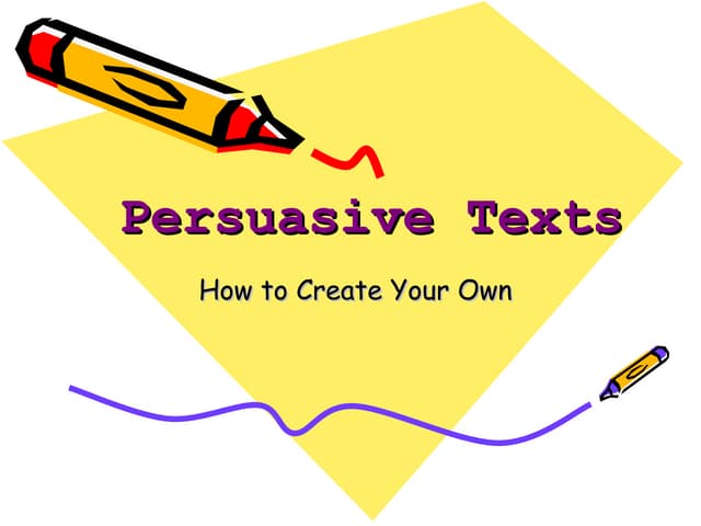 Identify features of persuasive texts | PPTX