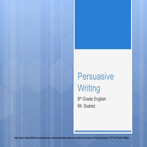 Persuasive writing 9th grade | PPTX