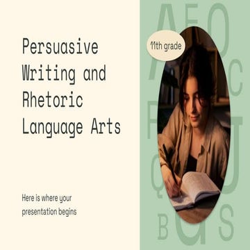Persuasive Writing and Rhetoric - Language Arts - 11th Grade by Slidesgo.pptx