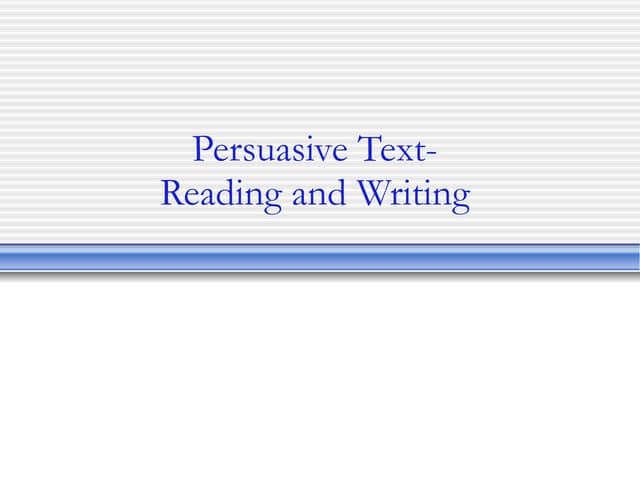 Persuasive Writing persuasive-writing
