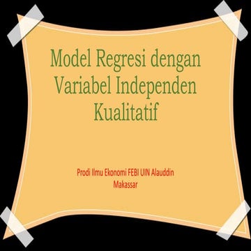 Pert.6 - Model Regresi dengan Variabel Independen Kualitatif.pptx