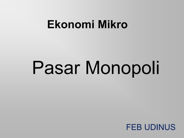 Pertemuan xi pasar monopoli | PPTX