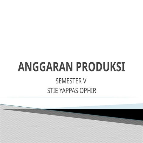 PERT. III anggaran produksi pada perusahaan.pptx