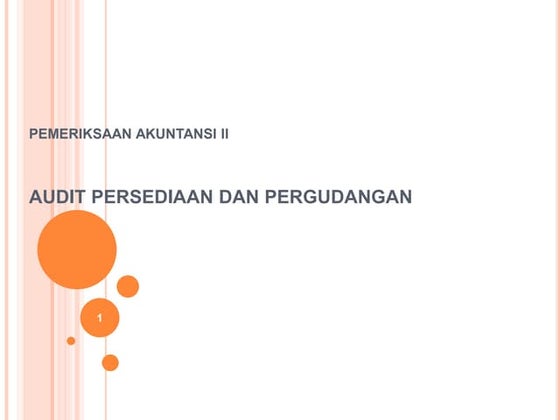 AUDIT SIKLUS PERSEDIAAN DAN PERGUDANGAN | PPT