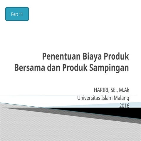 Pertemuan 11 Akuntansi biaya pptx. Smt 3 | PPTX