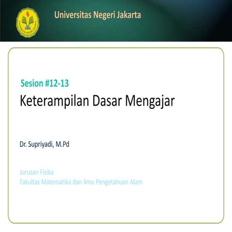 Keterampilan Dasar Mengajar (12 - 13) | PPTX