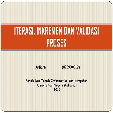 Iterasi, inkremen dan validasi proses | PPTX