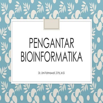 PENGANTAR BIOINFORMATIKA PPT PRESENTASI Z | PDF
