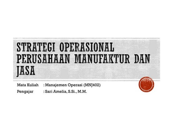 2_STRATEGI OPERASI Manajemen Operasional | PDF