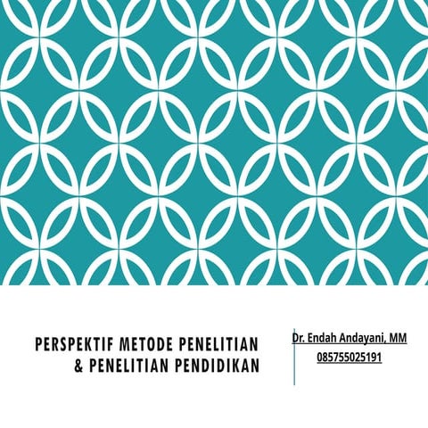 Pert 2 Perspektif metode penelitian pendidikan SPADA [Autosaved].pptx