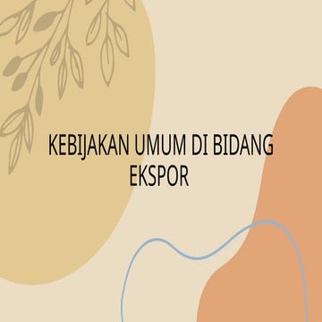 pert 3 KEBIJAKAN UMUM DI BIDANG EKSPOR.pptx