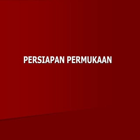 Pert+5+Tujuan+dan+Metode+Persiapan+Permukaan.pdf