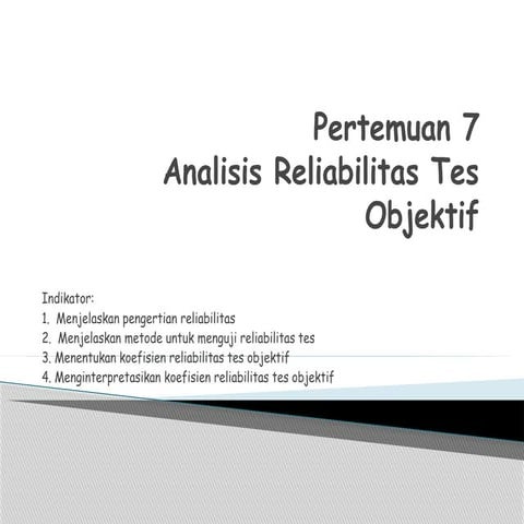 Pert 7 Analisis Reliabilitas Tes Objektif (Evaluasi Pembelajaran PAI 2 ...