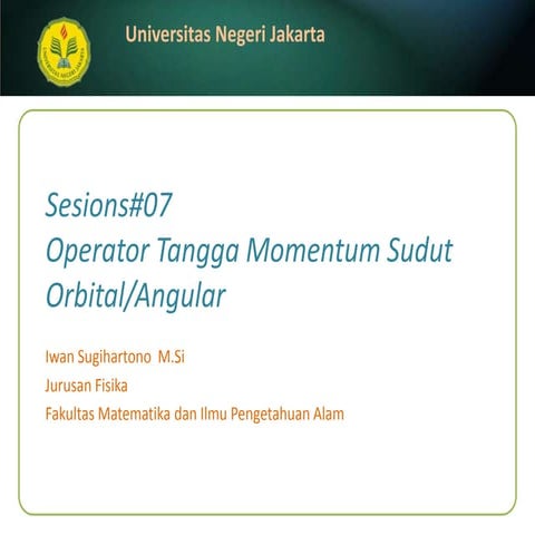 Pert 7 operator tangga momentum sudut orbital atau angular | PPTX