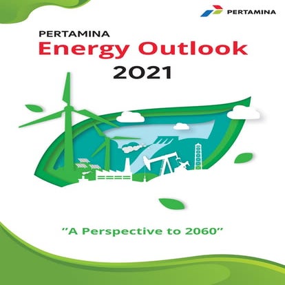 Pertamina Energy Outlook 2021 - A Perspective to 2060.pdf