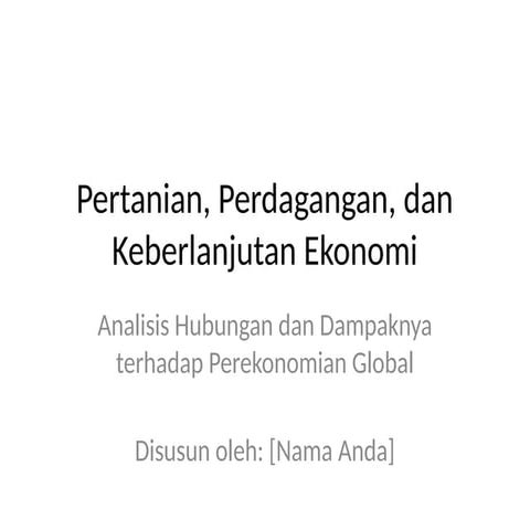 Pertanian_Perdagangan_Keberlanjutan_Ekonomi.pptx