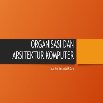 pertemuan-2-organisasi-dan-arsitektur-komputer.pptx