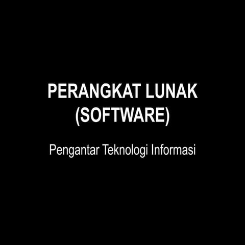 Pertemuan-4-PERANGKAT-LUNAK-SOFTWARE.pptx