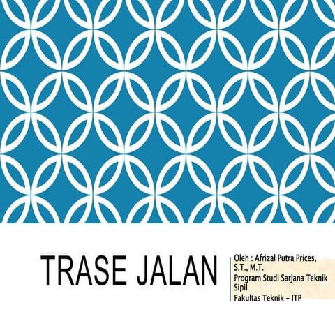 Pertemuan-6_Trase Jalan.pptx