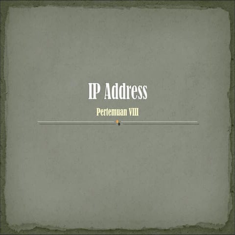 Pertemuan 8-ip-address | PPT
